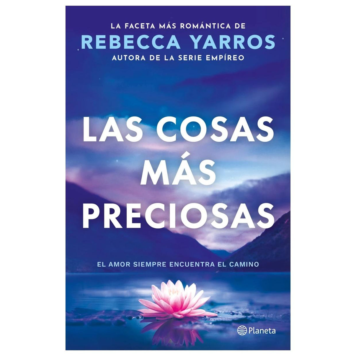 LAS COSAS MÁS PRECIOSAS (TAPA BLANDA) - REBECCA YARROS | LIBRO – Hitway ...